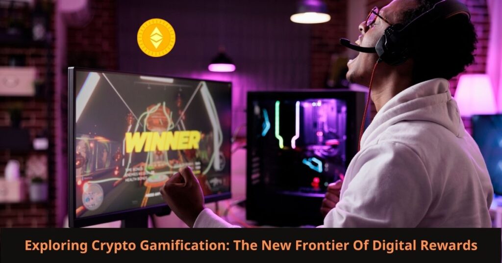 Exploring Crypto Gamification: The New Frontier Of Digital Rewards